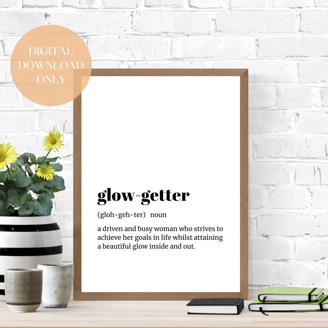 Glow Getter Definition Minimalist Printable Wall Art for Those Who Are ...