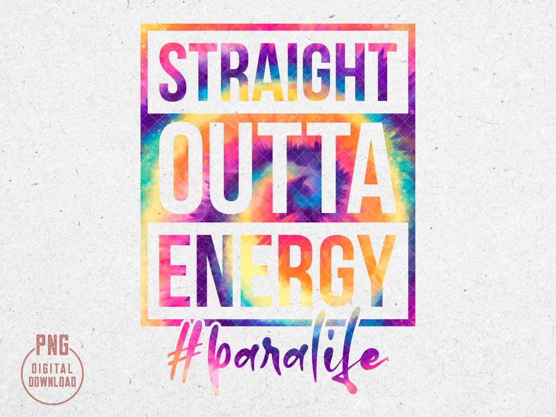 Straight Outta Energy Png, Paralife Png, Para Png, Paraprofessional PNG ...