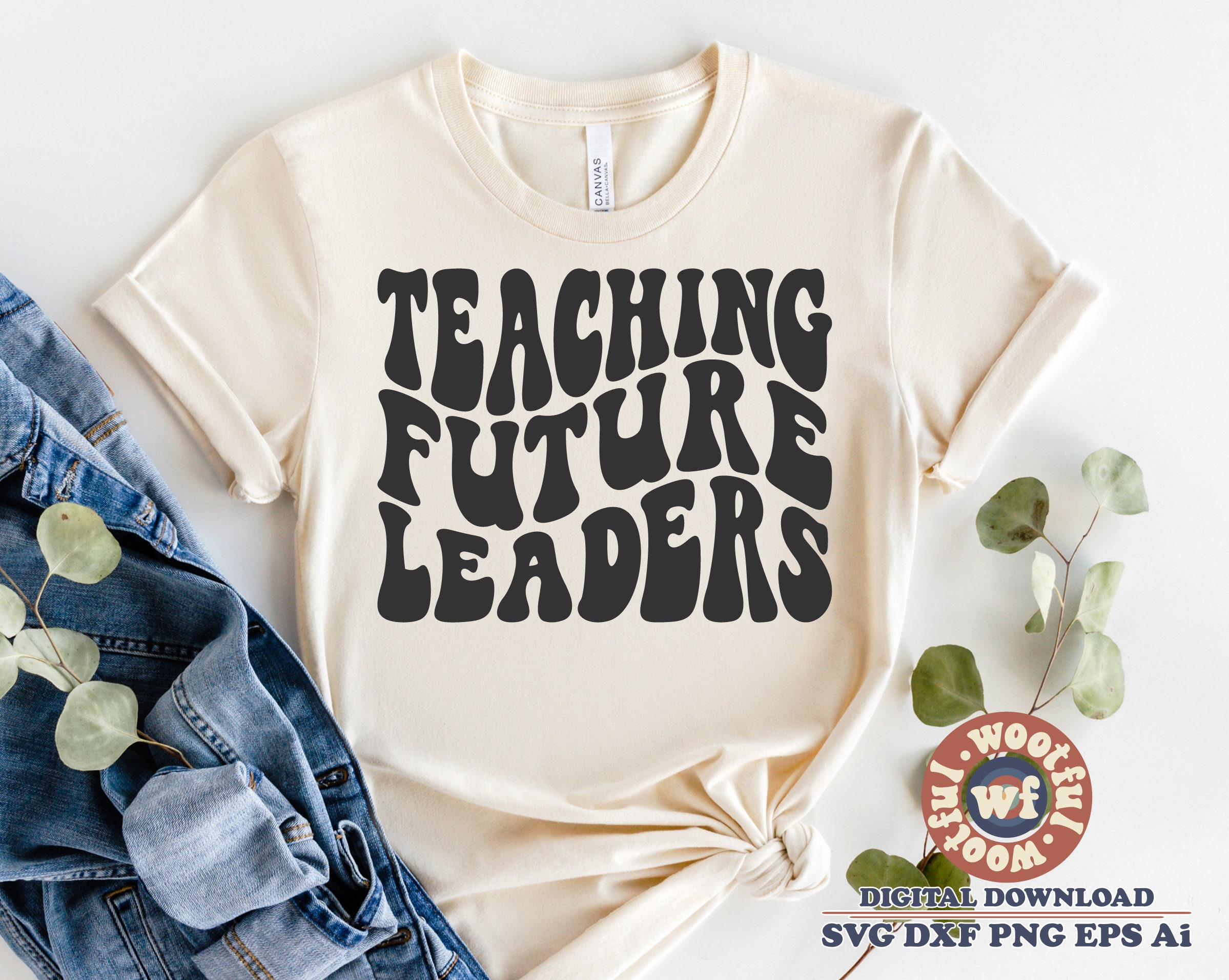 Teaching Future Leaders Svg, Teacher Svg, Back to School Svg, Boho Svg ...