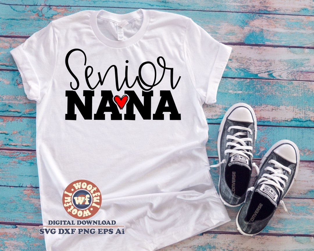 Senior Nana Svg, Back to School Svg, Svg, Graduation Svg, Grandmother ...