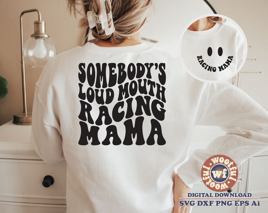Somebodys Loud Mouth Racing Mama Svg, Race Mama Svg, Race Mom Svg ...