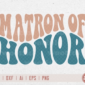 Matron of Honor Svg, Groom Svg, Bridal Svg, Wedding Svg, Wavy Letters ...
