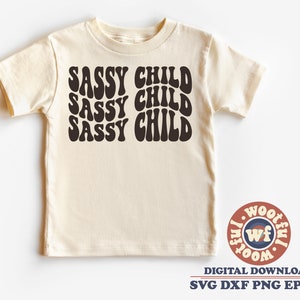 Sassy Child Svg, Sassy Svg, Wavy Letters Svg, Sassy Toddler Svg, Sassy ...