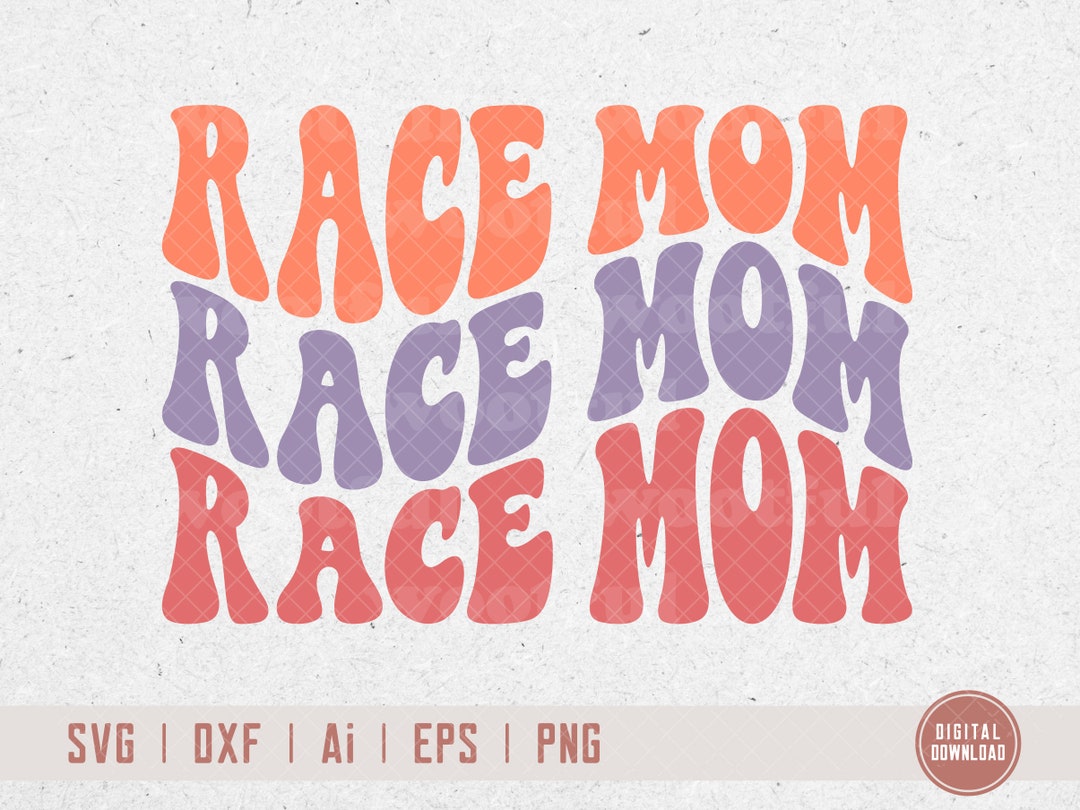 Race Mom Svg, Race Life Svg, Race Wife Svg, Racing Svg, Racing Vibes ...