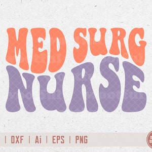Med Surg Nurse Svg, Medical Surgical Nurse Svg, Nursing Svg, Wavy ...