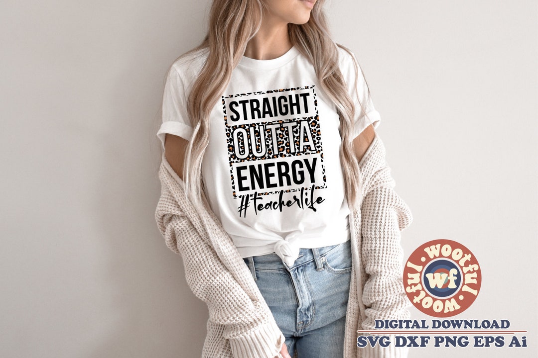 Straight Outta Energy Svg, Teacherlife Svg, Leopard Print Svg, Teacher ...