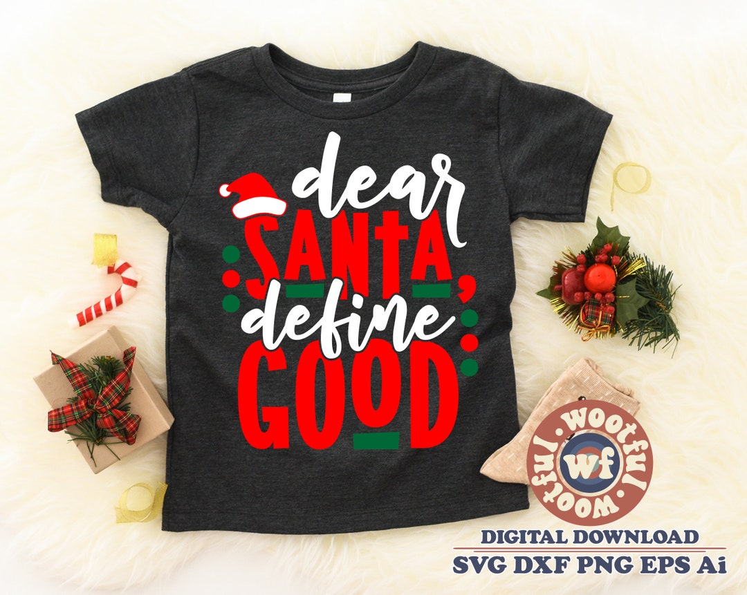 Dear Santa, Define Good Svg, Merry and Bright Svg, Merry Christmas Svg ...