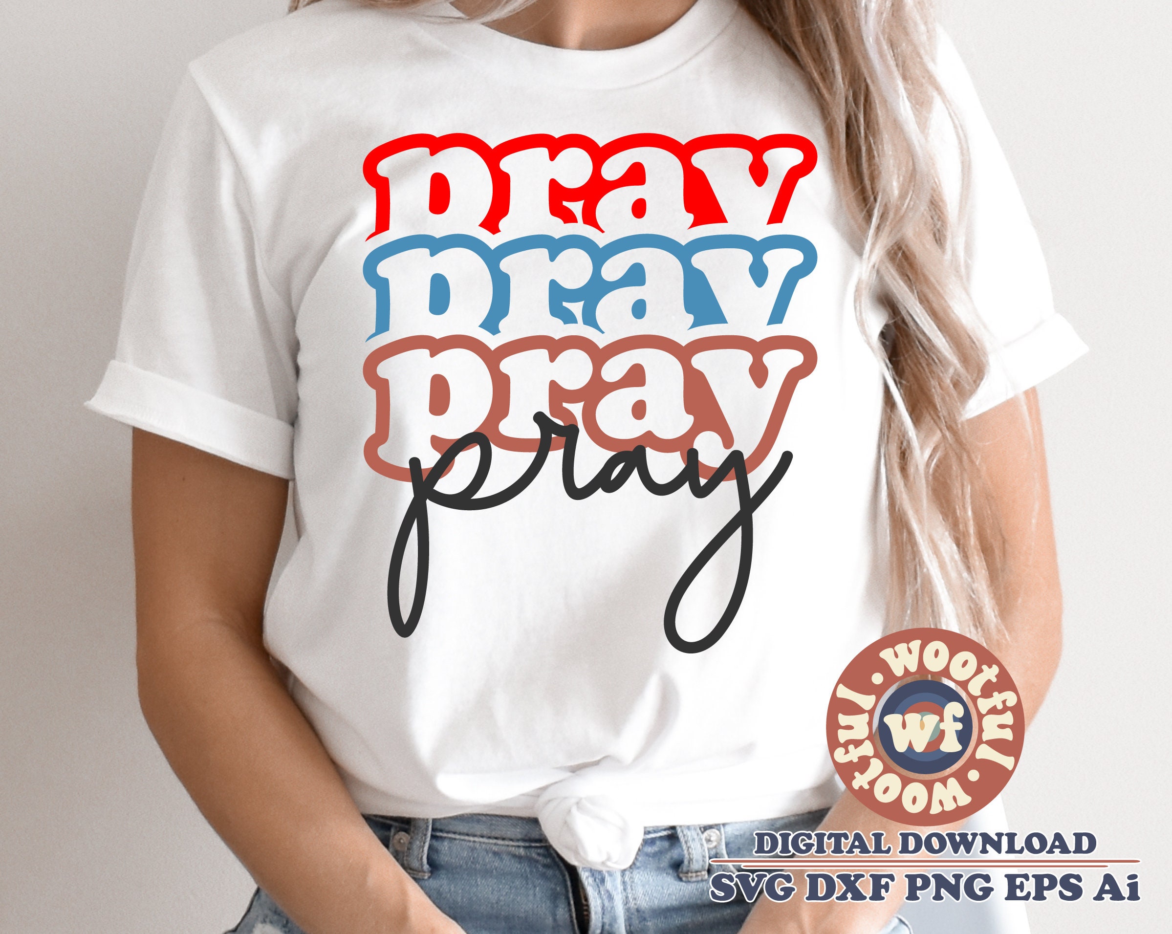 Pray Stacked Design SVG, Christian Religious Quote (digital Download ...