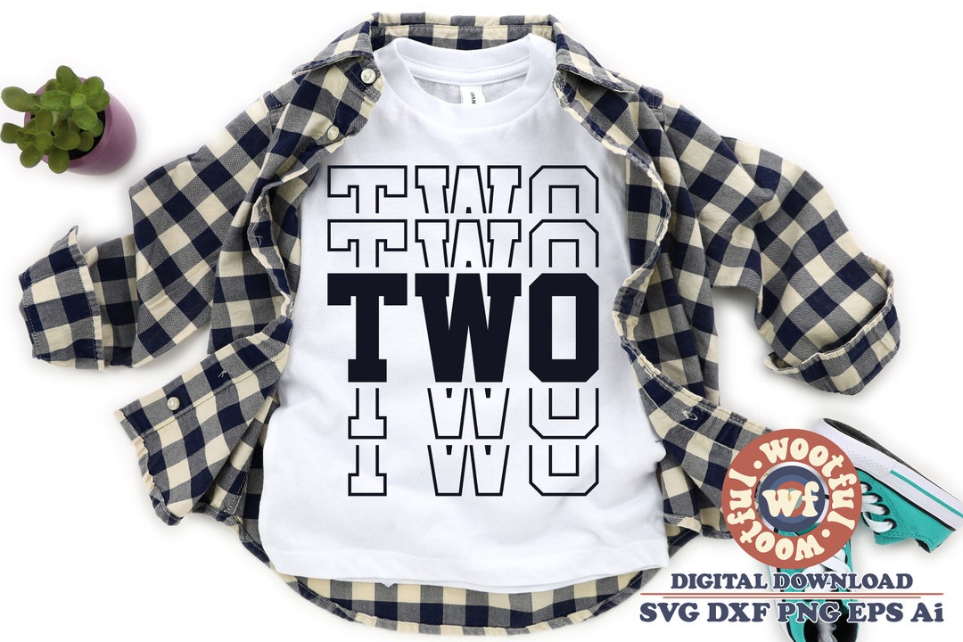 Two Svg, Boys Birthday Svg, Girls Birthday Svg, I Am 2 Svg, 2nd ...