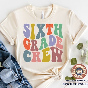 Sixth Grade Crew Svg, 6th Grade Svg, Back to School Svg, Teacher Svg ...