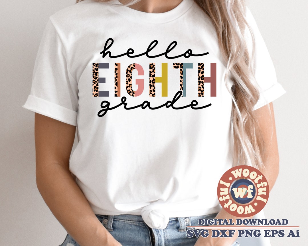 Hello Eighth Grade Svg, 8th Grade Svg, Back to School Svg, Leopard ...