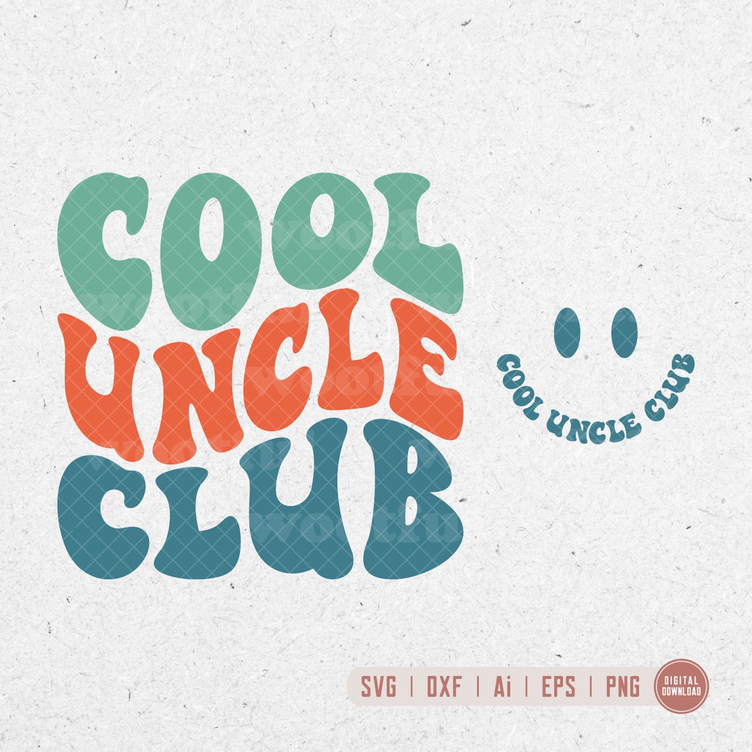 Cool Uncle Club Svg, Uncle Svg, Family Reunion Svg, Uncle Life Svg ...