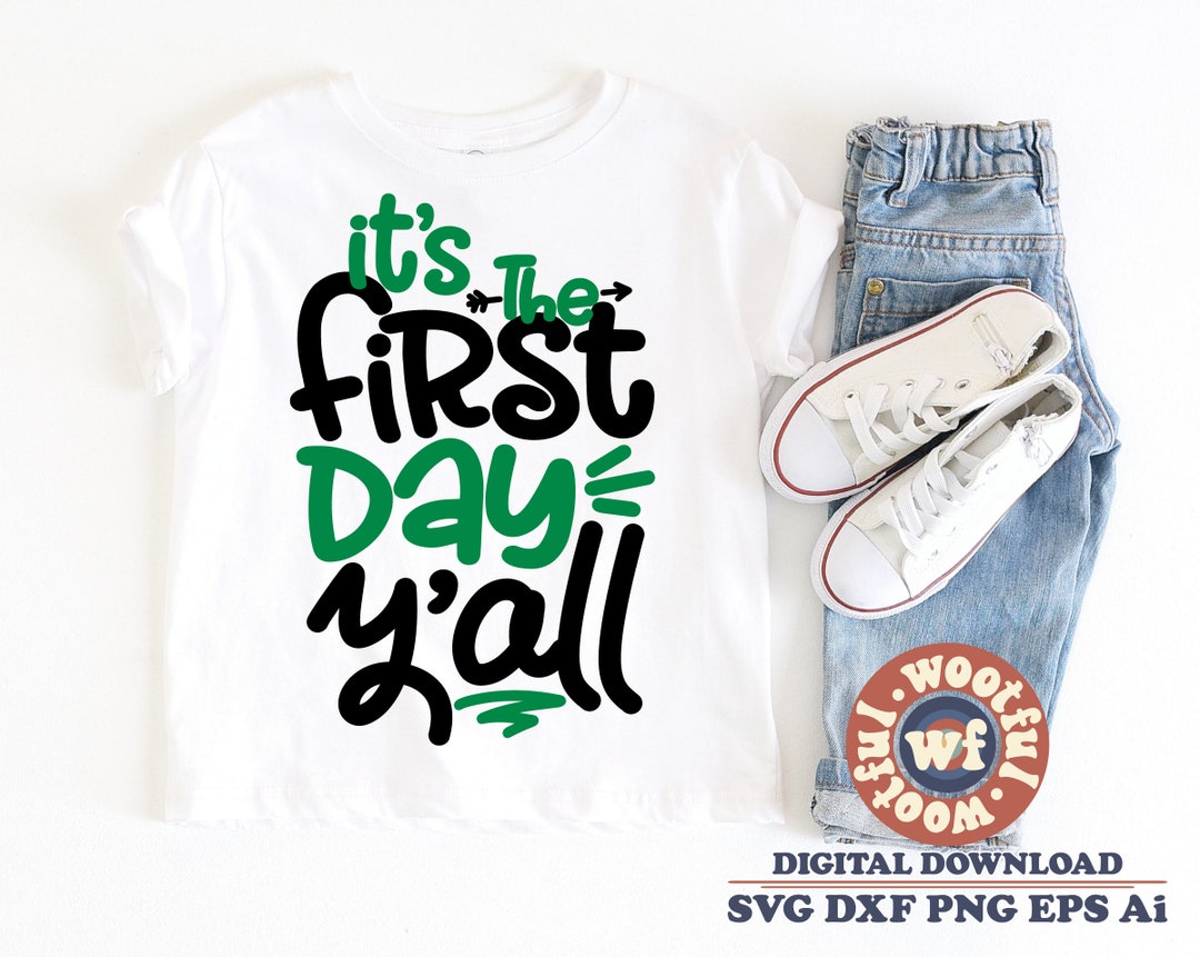 Its the First Day Y All Svg, First Day of School Svg, Back to School ...