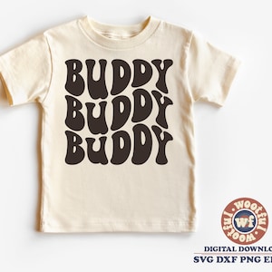 Buddy Svg, Be a Buddy Svg, Daddy's Buddy Svg, Baby Boy Svg, Boys Svg ...