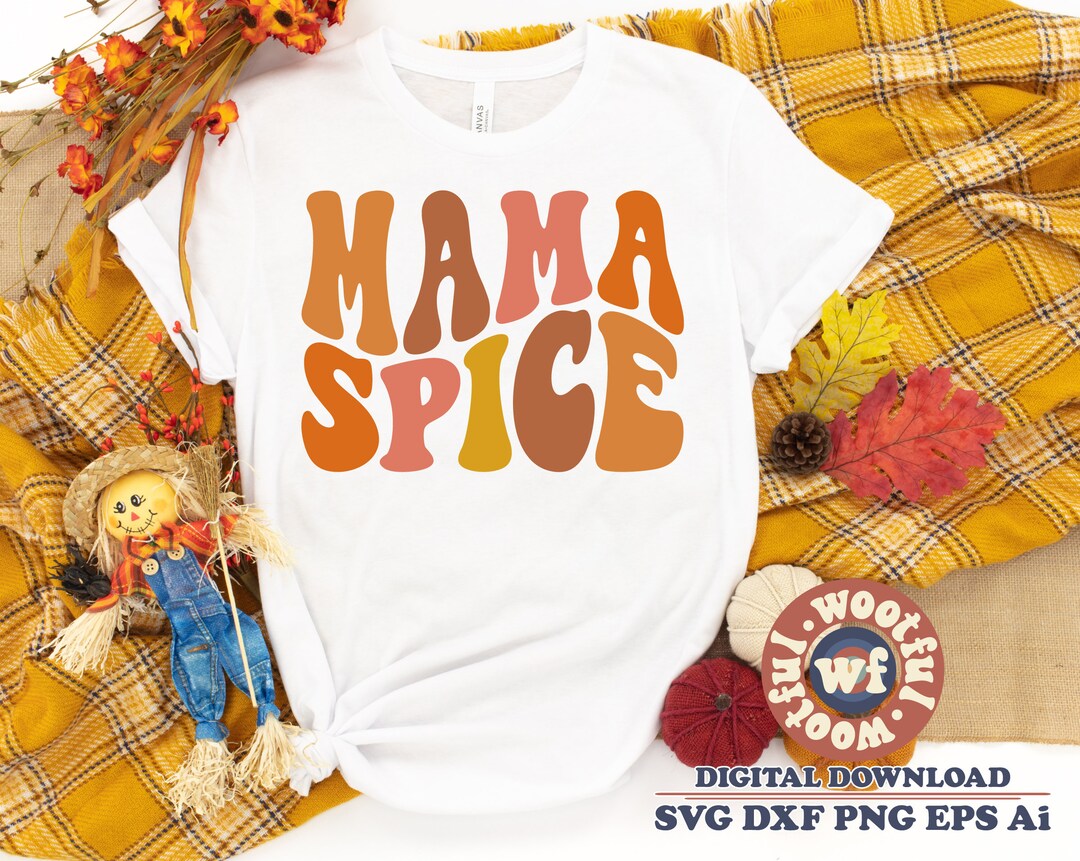 Mama Spice Svg, Fall Svg, Autumn Svg, Thanksgiving Svg, Mother, Mom Svg ...