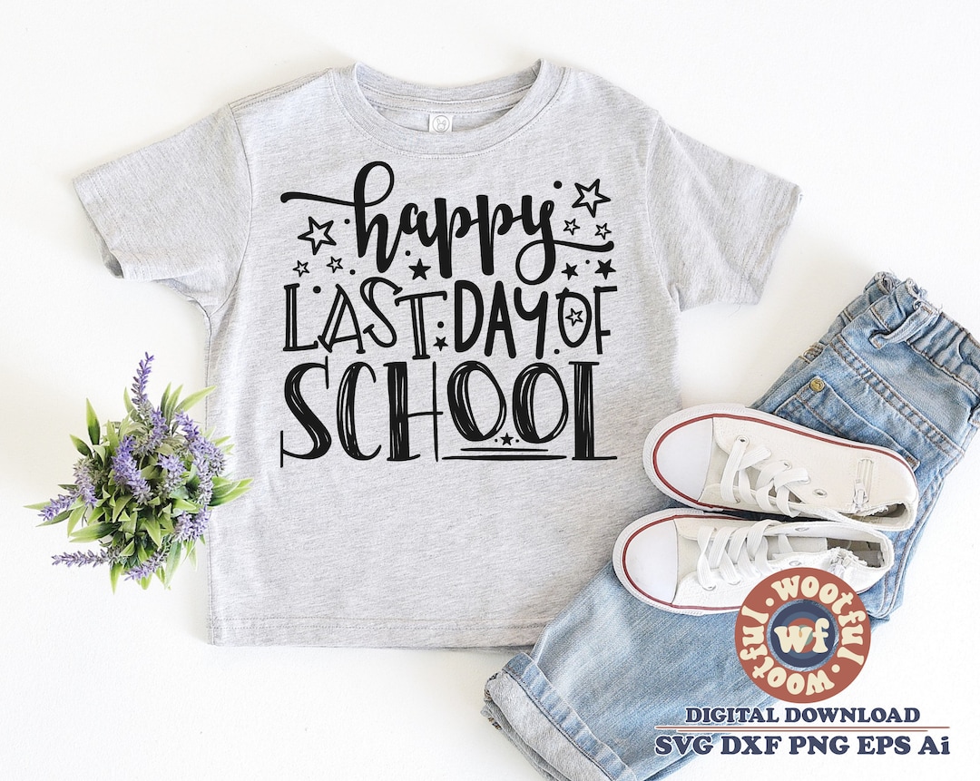 Happy Last Day of School Svg, Kids Summer Svg, Last Day Svg, Teacher ...