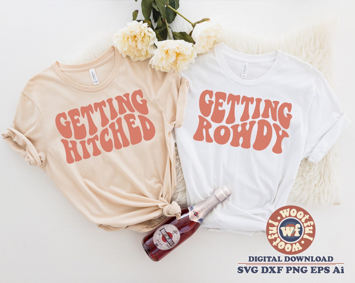 Getting Rowdy Svg Getting Hitched Svg Bride Svg Wedding - Etsy Hong Kong