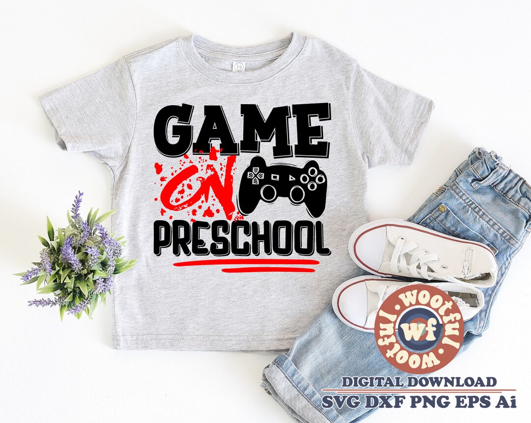 Game on Preschool Svg, Preschool Svg, Pre-k Svg, Back to School Svg ...