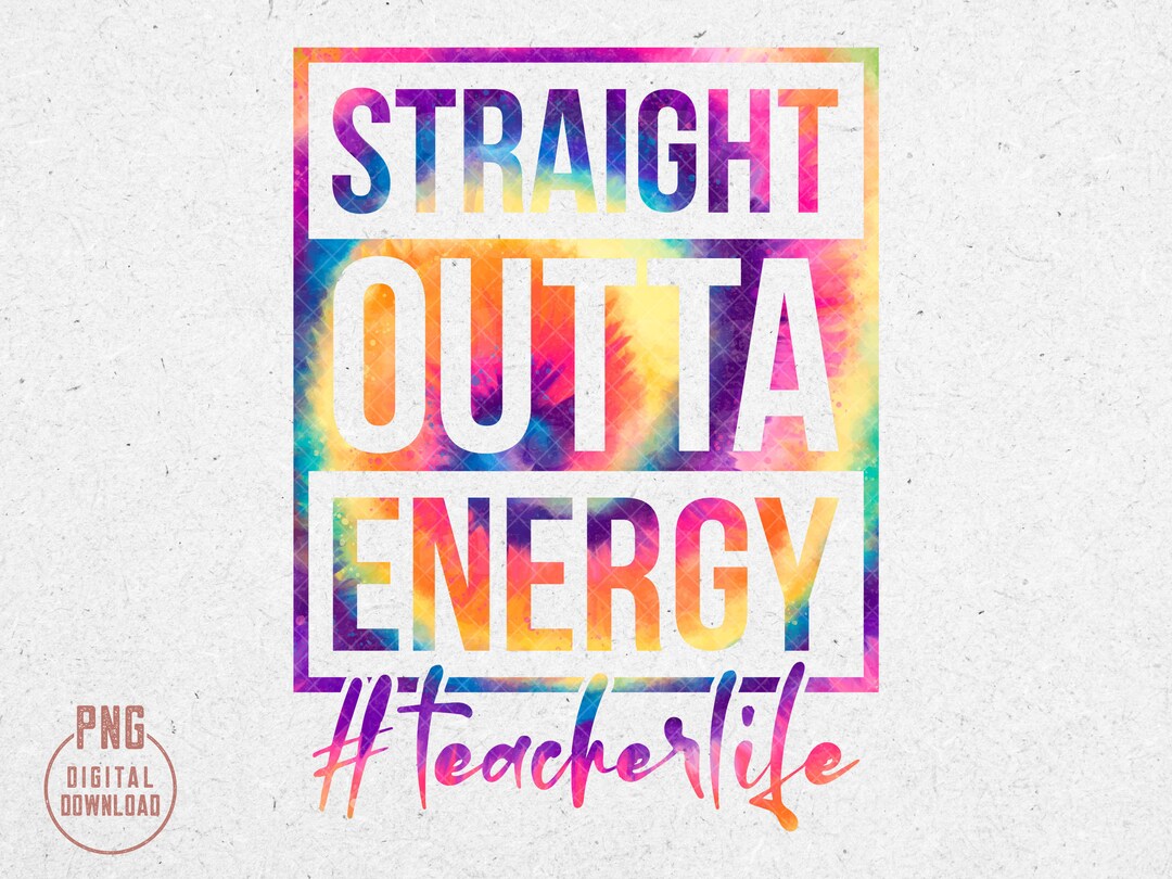 Straight Outta Energy Png, Teacherlife Png, Teacher Quote Png, Teacher ...