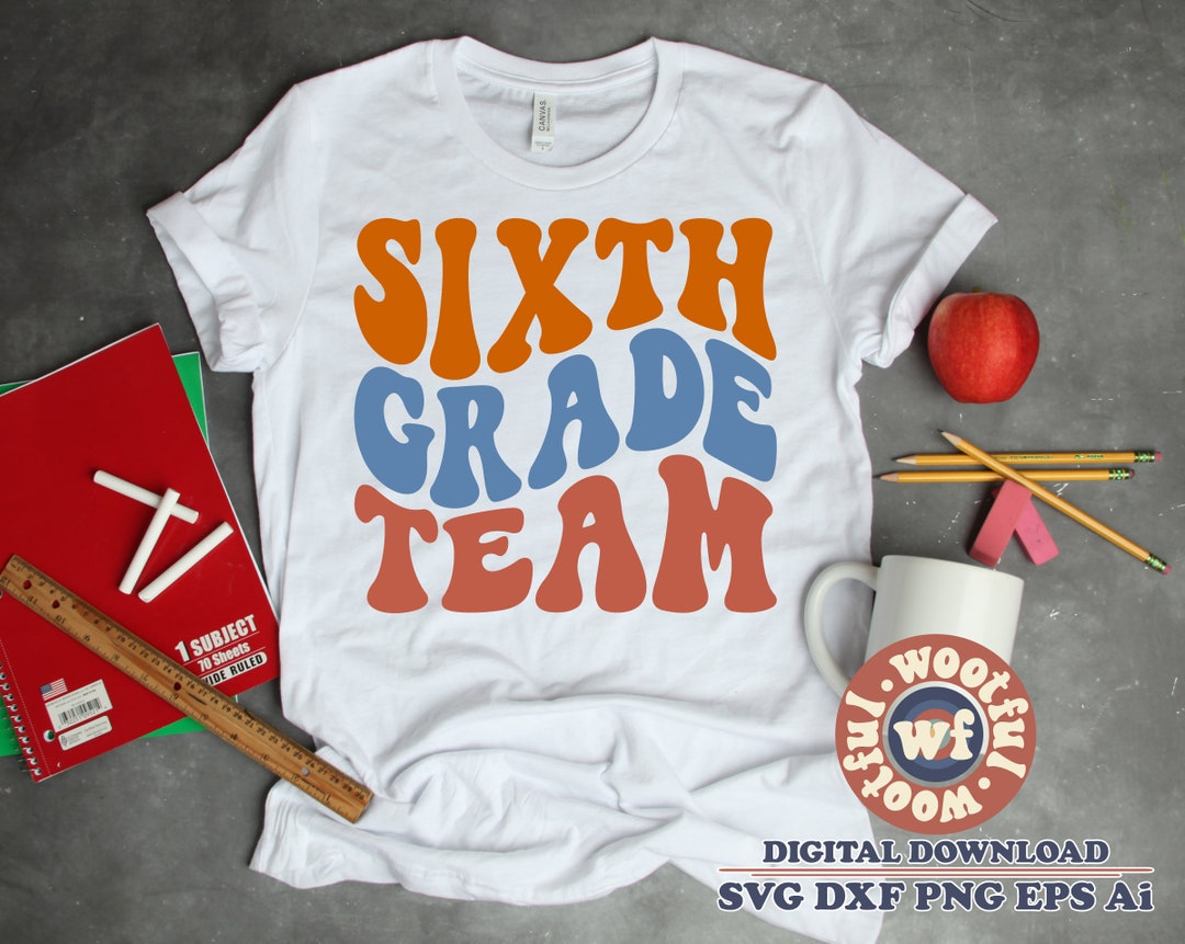 Sixth Grade Team Svg, 6th Grade Team Svg, Teacher Svg, Back to School ...