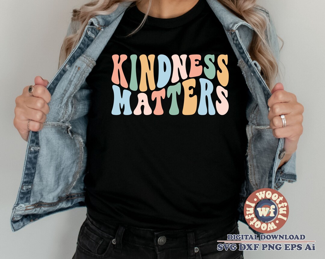 Kindness Matters Svg, Be Kind Svg, Wavy Letters Svg, Motivational Svg ...