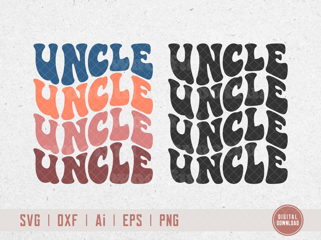 Uncle Svg, Family Reunion Svg, Uncle Life Svg, Best Uncle Svg, Wavy ...