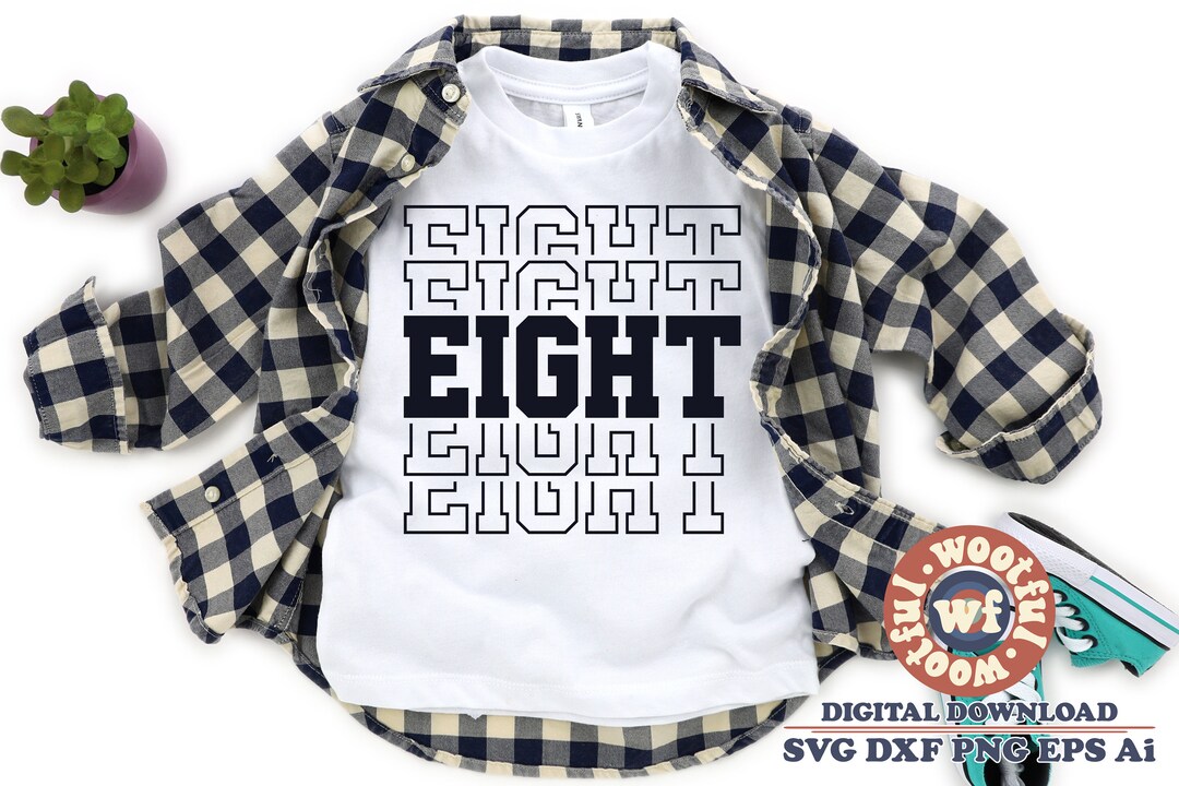 Eight Svg, Boys Birthday Svg, Girls Birthday Svg, I Am 8 Svg, 8th ...