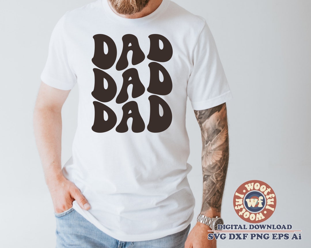 Dad Svg, Daddy Svg, Father Svg, Happy Father's Day Svg, Family Svg ...