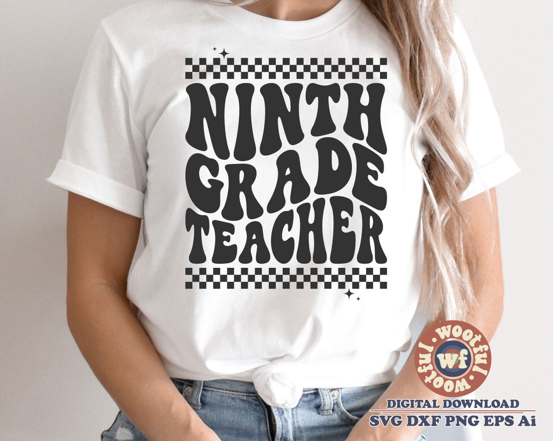 Ninth Grade Teacher Svg, 9th Grade Svg, Back to School Svg, Teacher ...