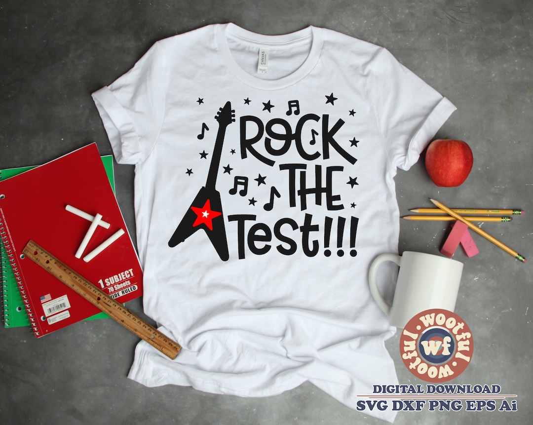 Rock the Test Svg, Test Day Svg, Testing Svg, Teacher Svg, Back to ...