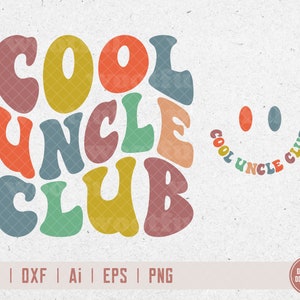 Cool Uncle Club Svg, Uncle Svg, Family Reunion Svg, Uncle Life Svg ...