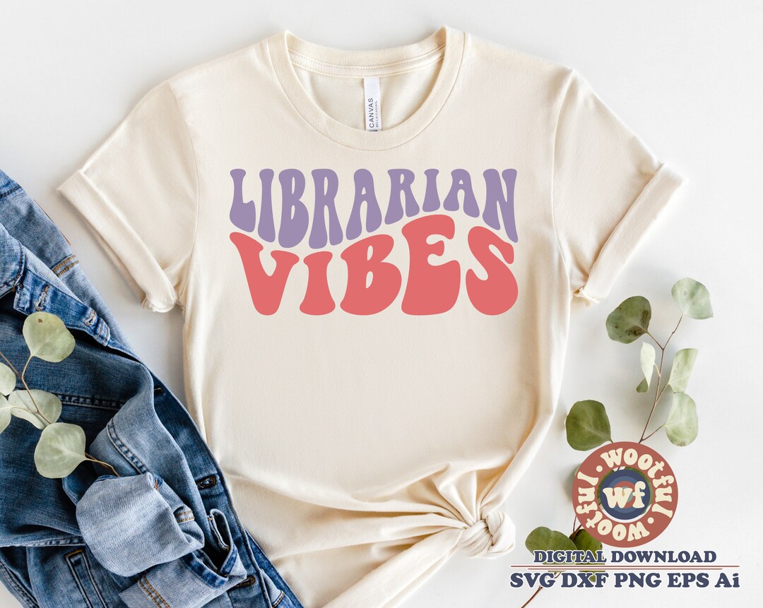 Librarian Vibes Svg, Librarian Svg, Back to School Svg, Wavy Letters ...