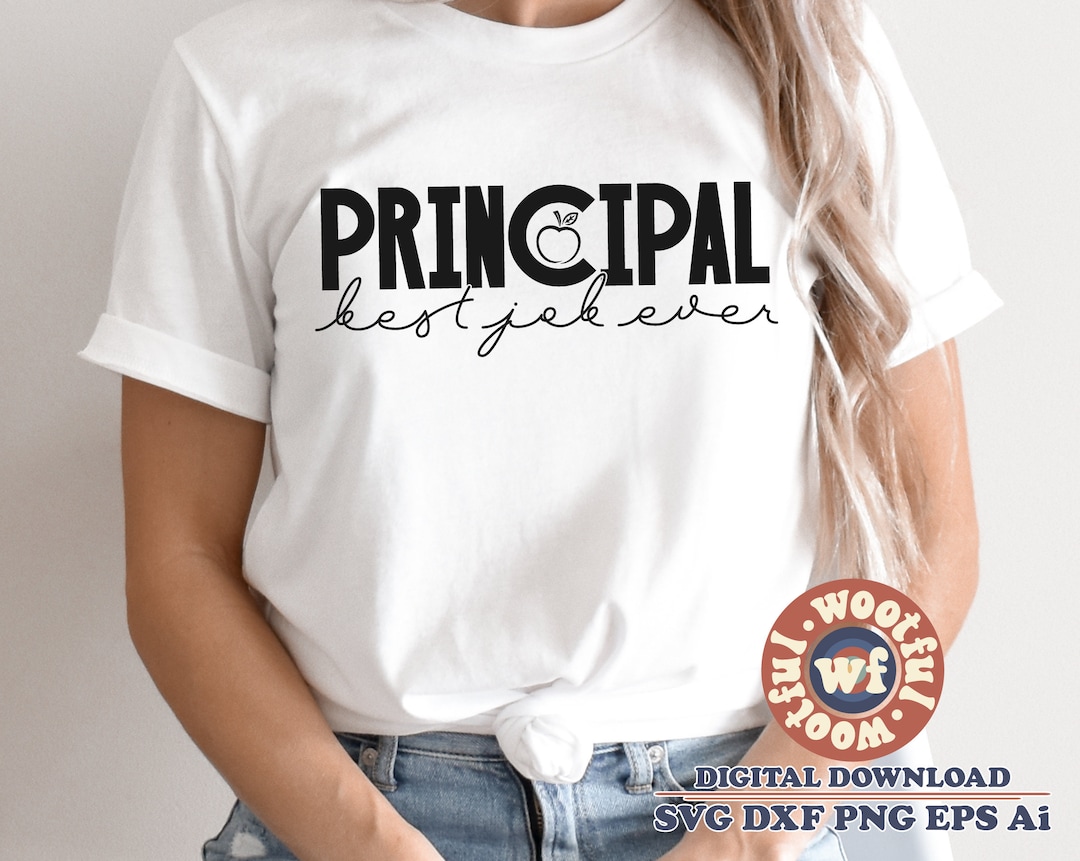 Principal Best Job Ever Svg, Principal Svg, Back to School Svg ...