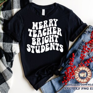 Merry Teacher Bright Students Svg, Educator Svg, Wavy Letters Svg ...