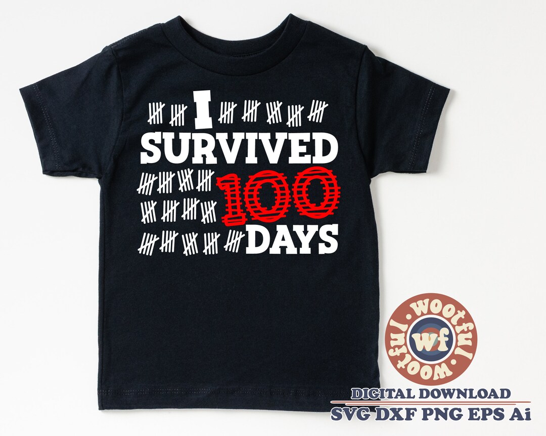 I Survived 100 Days Svg, 100 Days of School Svg, 100th Day Svg, Hundred ...