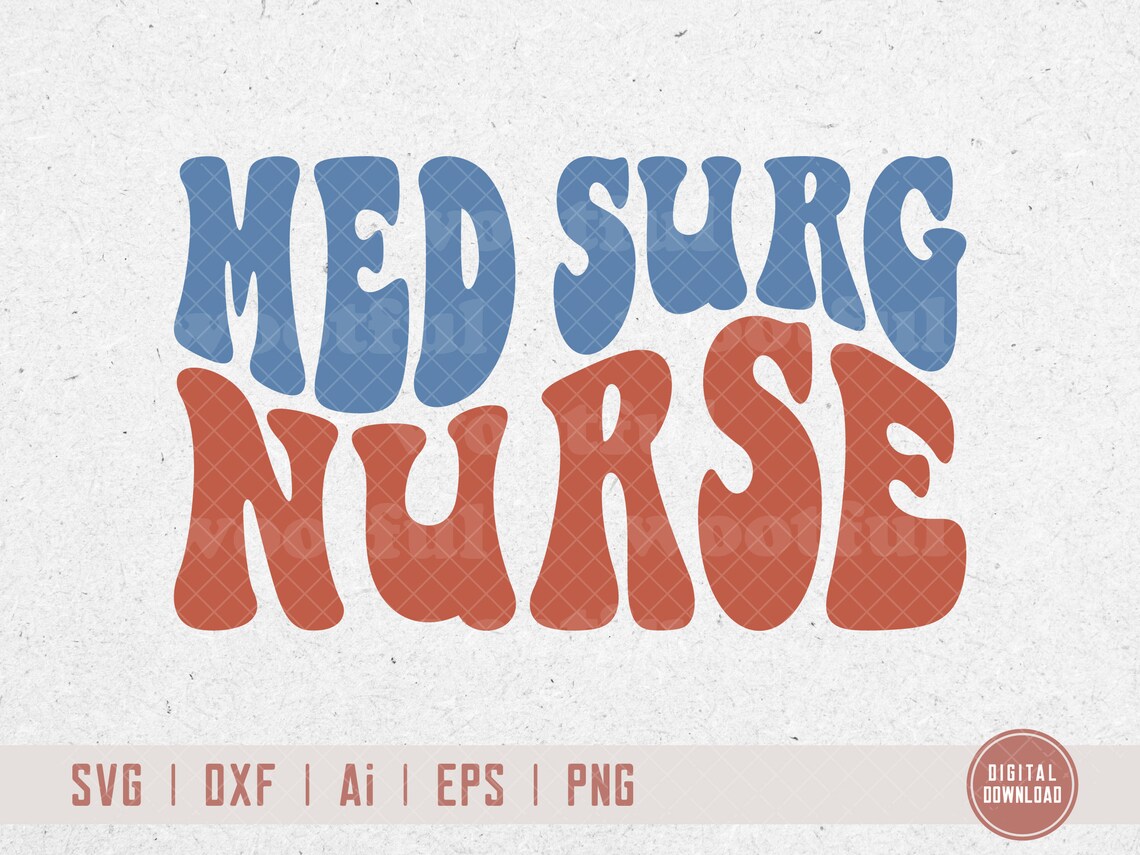 Med Surg Nurse Svg, Medical Surgical Nurse Svg, Nursing Svg, Wavy ...