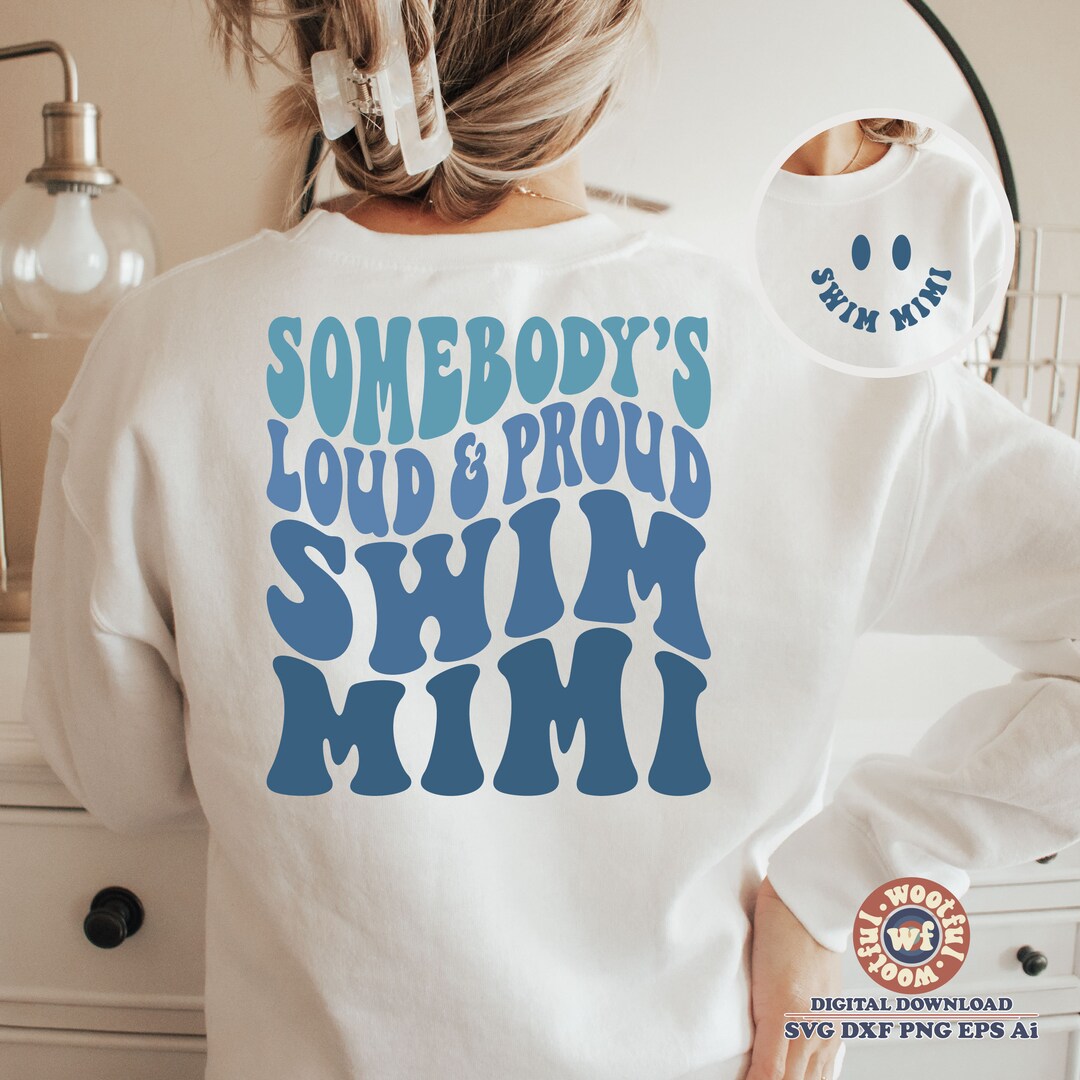 Somebodys Loud & Proud Swim Mimi Svg, Swim Mimi Svg, Swim Grandma Svg ...