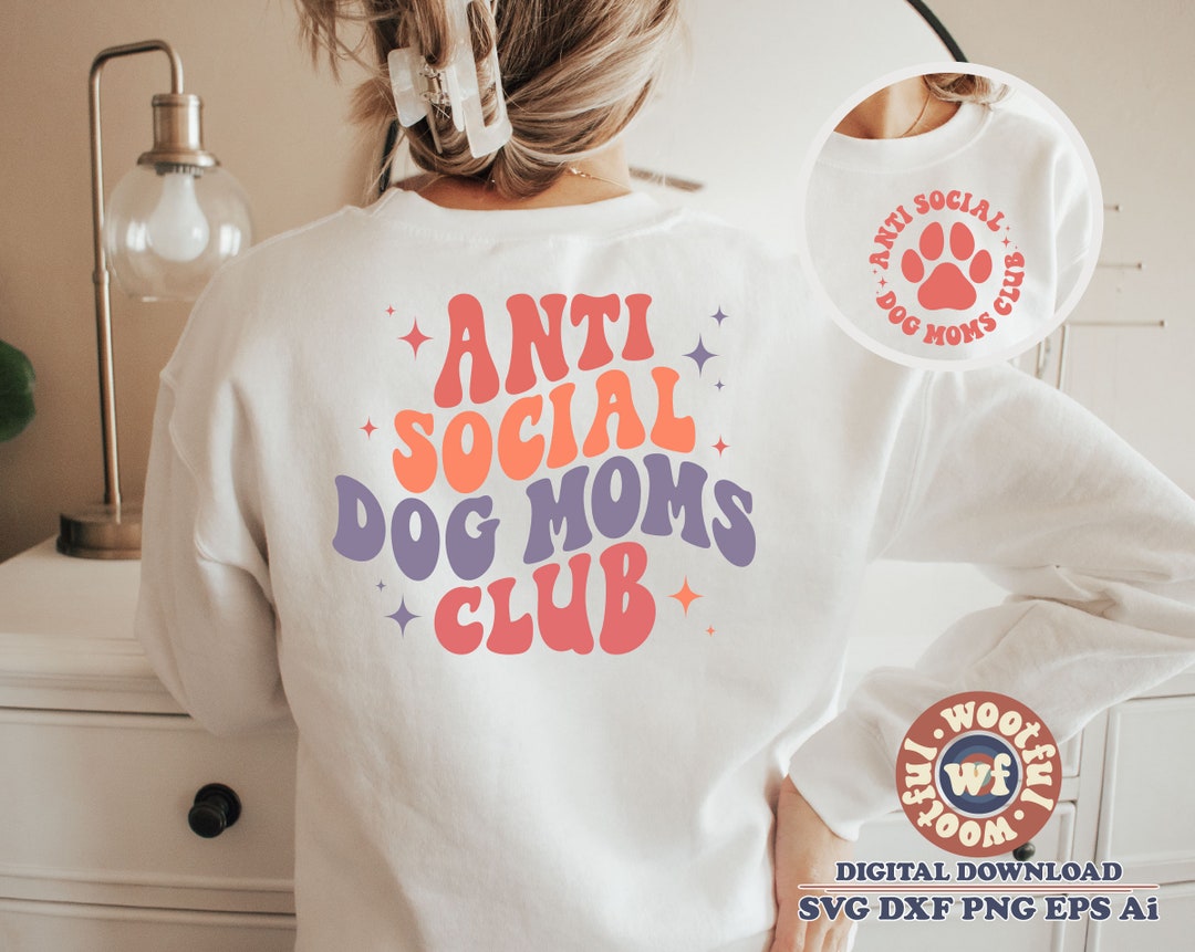 Anti Social Dog Moms Club Svg, Dog Lover Svg, Dog Mom Svg, Dog Mama Svg ...
