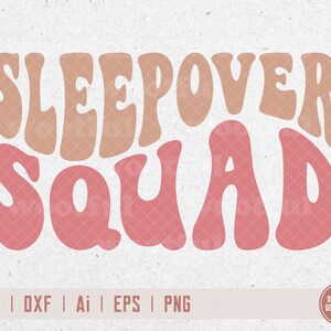 Sleepover Squad Svg, Wedding Svg, Bachelorette Party Svg Svg, Bridal ...
