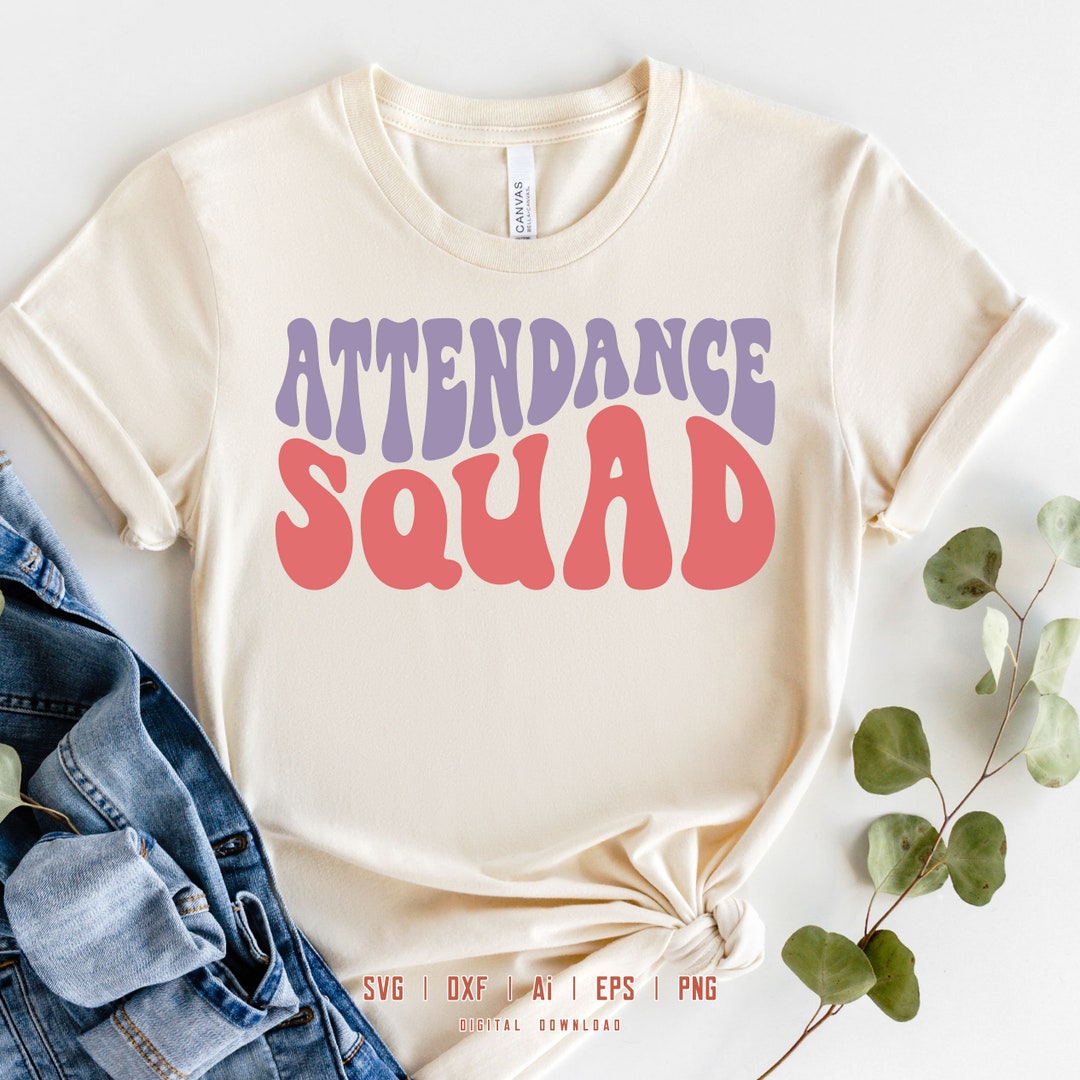 Attendance Squad Svg, Attendance Svg, Teacher Svg, Back to School Svg ...