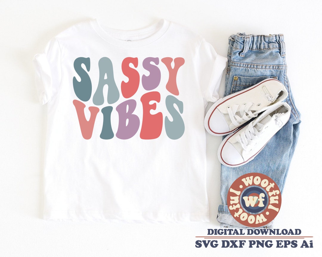Sassy Vibes Svg, Sassy Svg, Wavy Letters Svg, Sassy Toddler Svg, Sassy ...