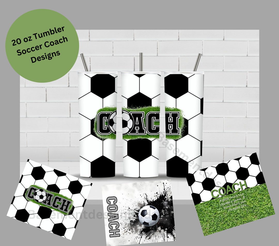 Soccer Coach 20oz Tumbler Wrap: Inspirational Design (PNG Digital ...