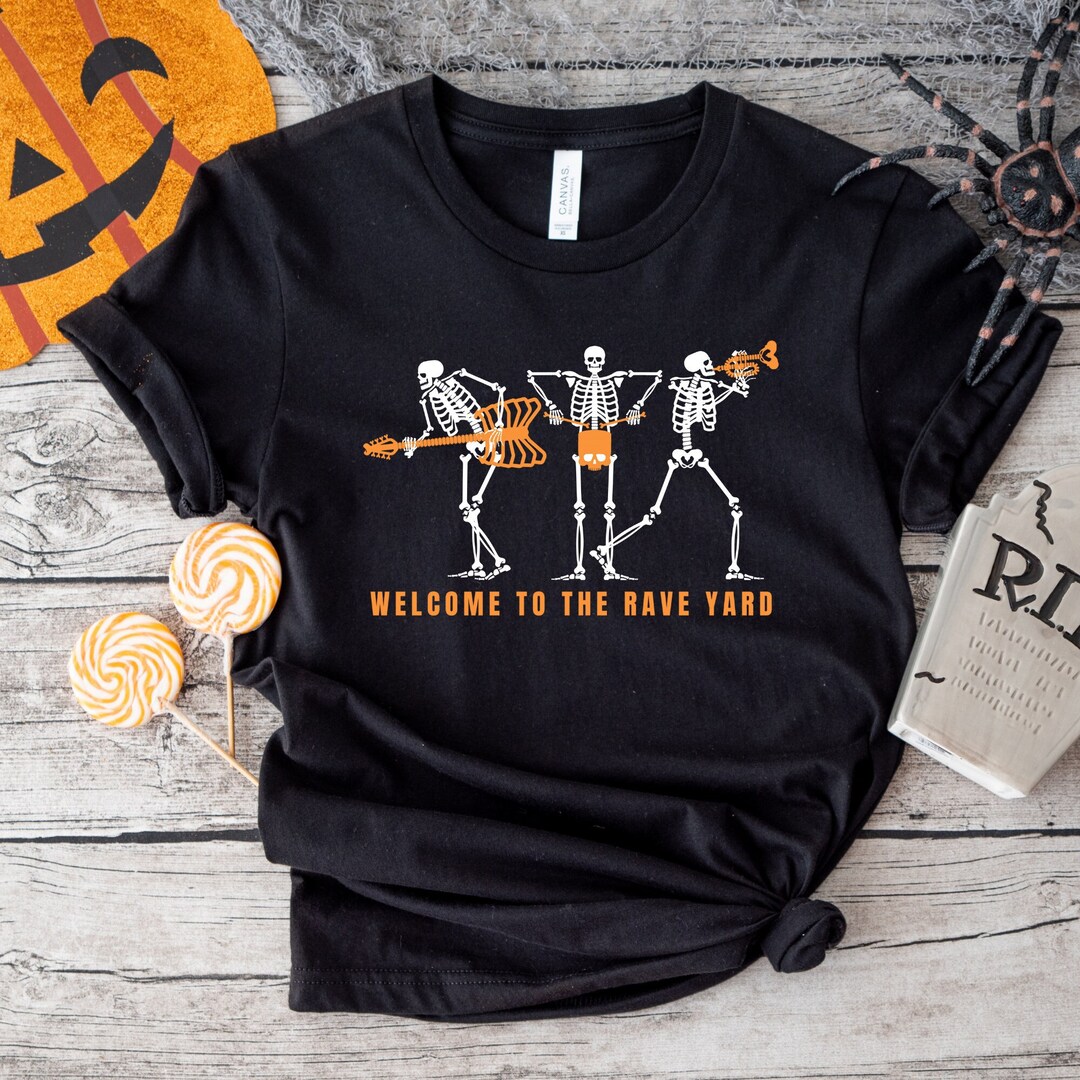 Welcome to the Rave Yard Funny Skeletons Playing Music Halloween Tshirt ...