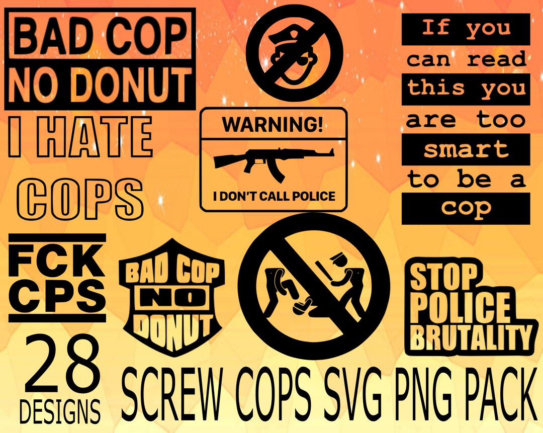 Screw Cops SVG PNG Design Bundle Cricuit Design Pack Hate Police, Hate ...