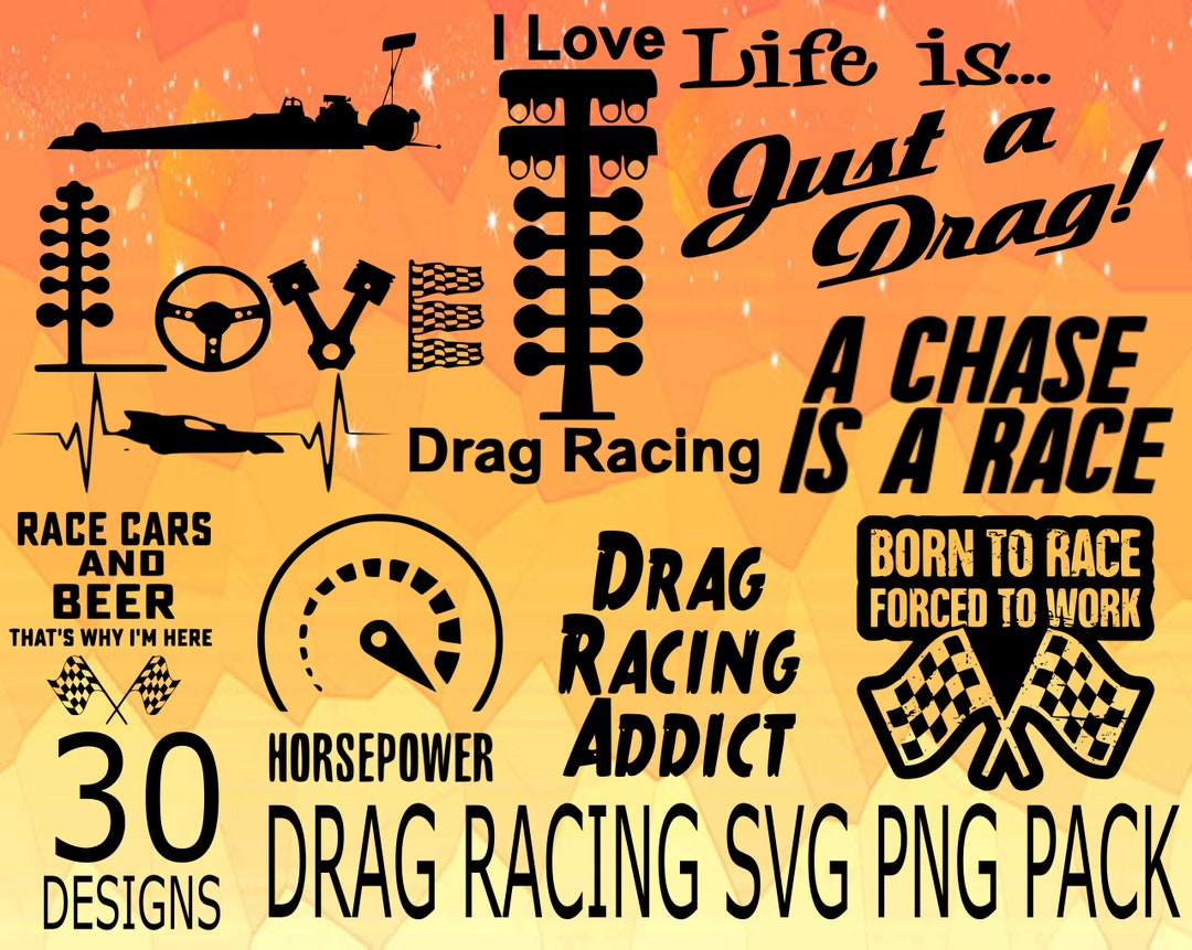 Drag Racing SVG PNG Design Bundle Cricuit Design Pack Dragster Svg Png ...