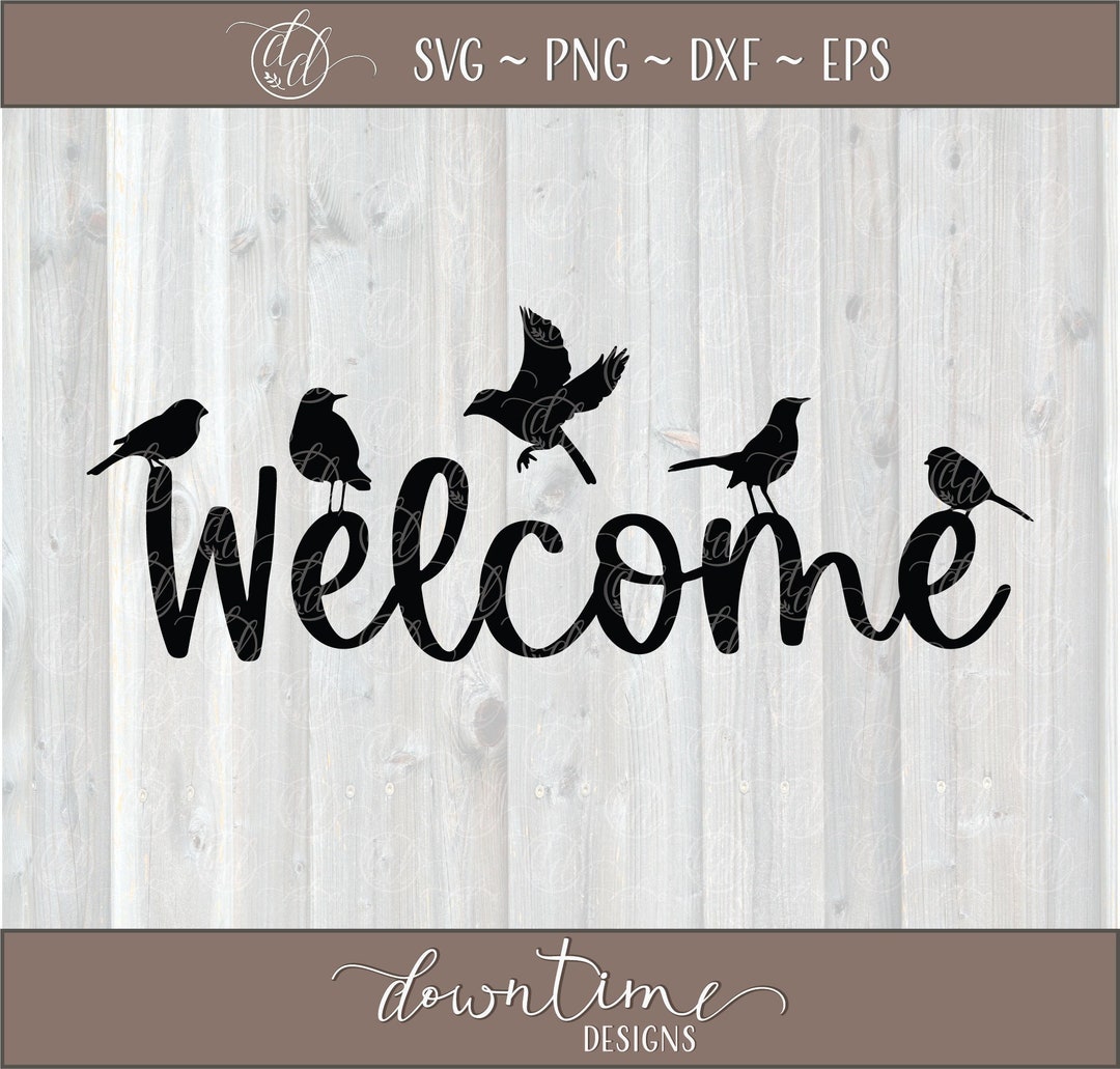 Welcome Birds SVG, Bird Svg, Home Svg, Welcome Svg, Farmhouse Svg, Bird Lover Svg, Garden Svg ...