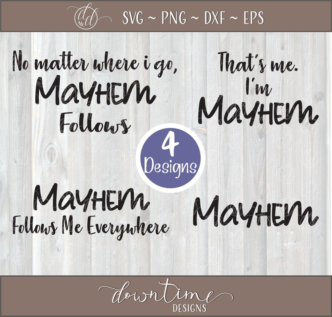 Mayhem Follows Me SVG, Funny T Shirt Sayings Svg, Mother Son Svg ...