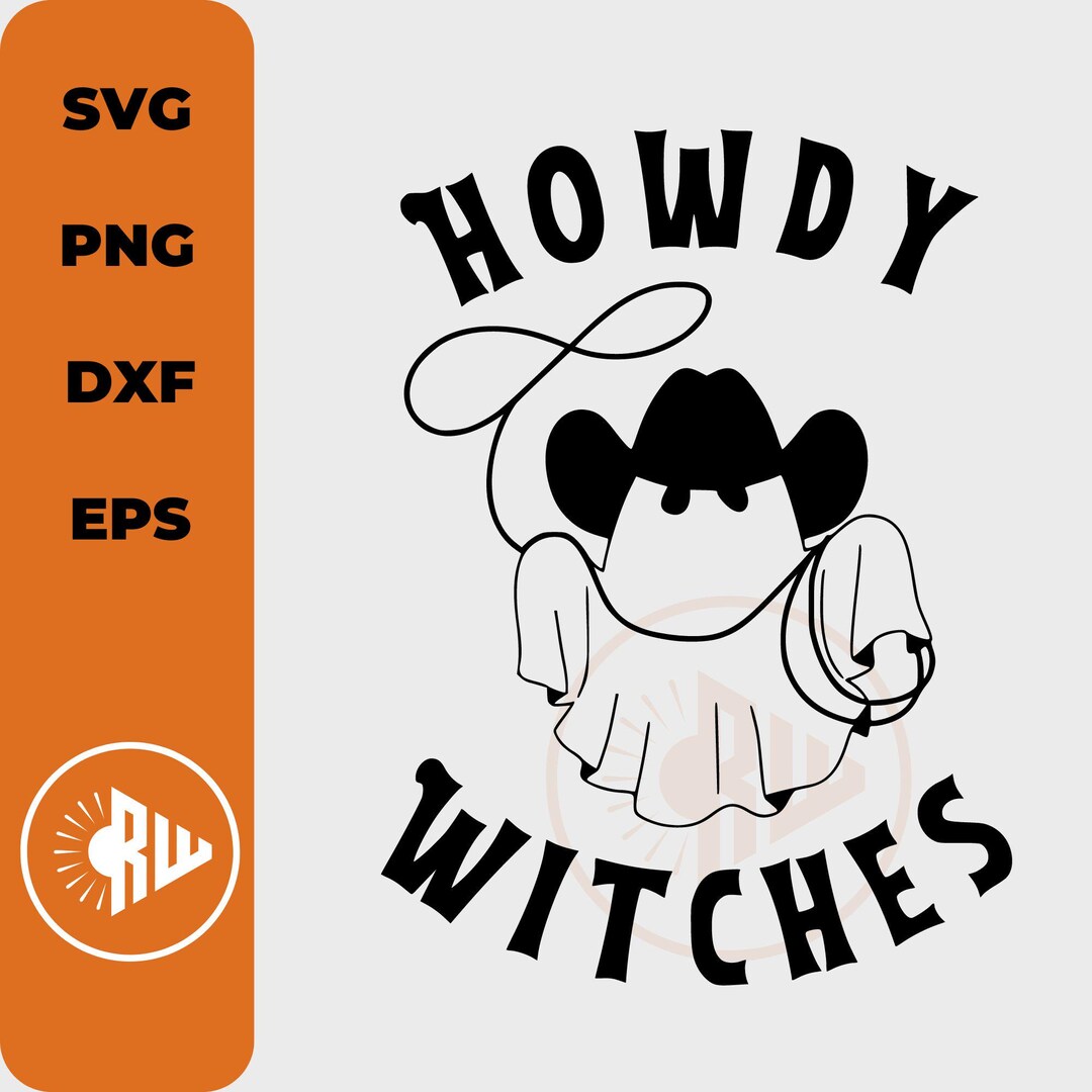 Howdy Witches SVG Cowboy Ghost SVG Funny Halloween SVG Easy Weed Cut ...