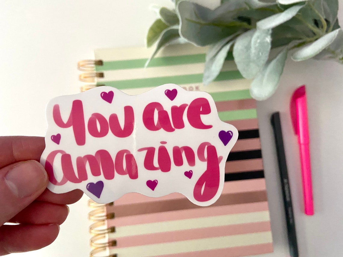 You Are Amazing Sticker Motivational Quotes Laminated | Etsy