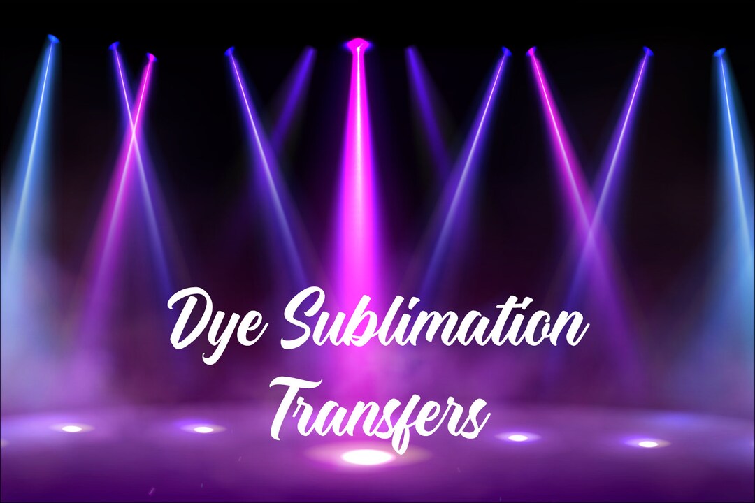 Custom | Ready to Press | Dye Sublimation Transfers | Print on Demand ...